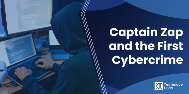 Captain Zap and the First Cybercrime - Techmate Labs